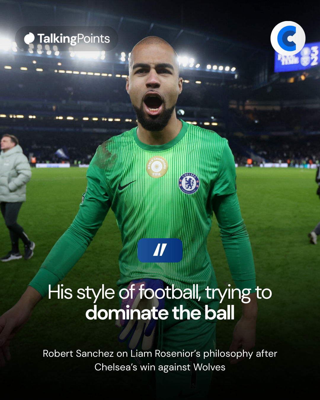 Robert Sanchez gives his honest thoughts on Liam Rosenior's style of ...